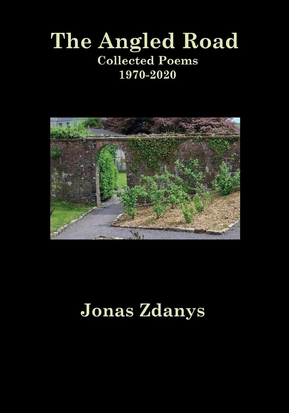 Review: The Angled Road: Collected Poems, 1970-2020 by Jonas Zdanys ...
